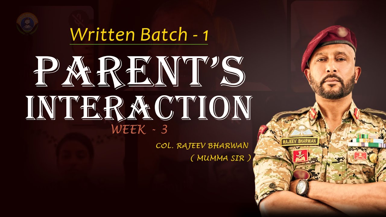 PARENT - STUDENT INSIGHTS WITH COL RAJEEV BHARWAN || WEEK 3 || WRITTEN ...