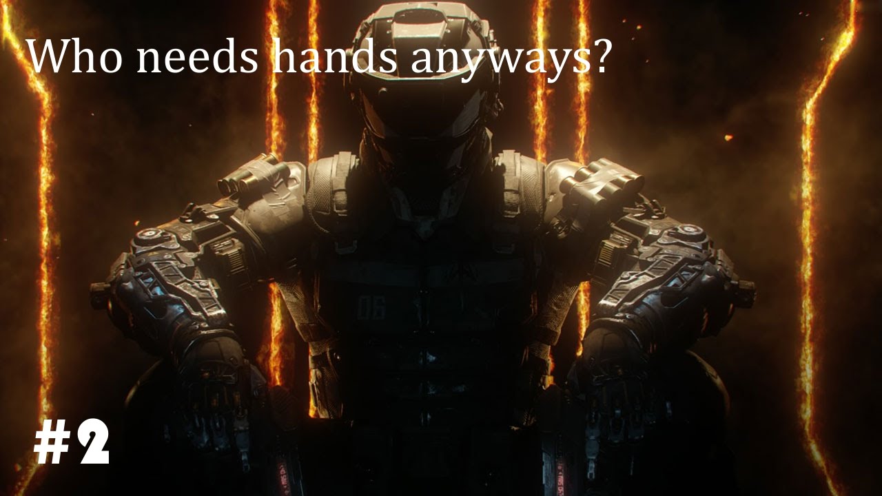 BO3:Campaign #2 - Hands are over rated - YouTube