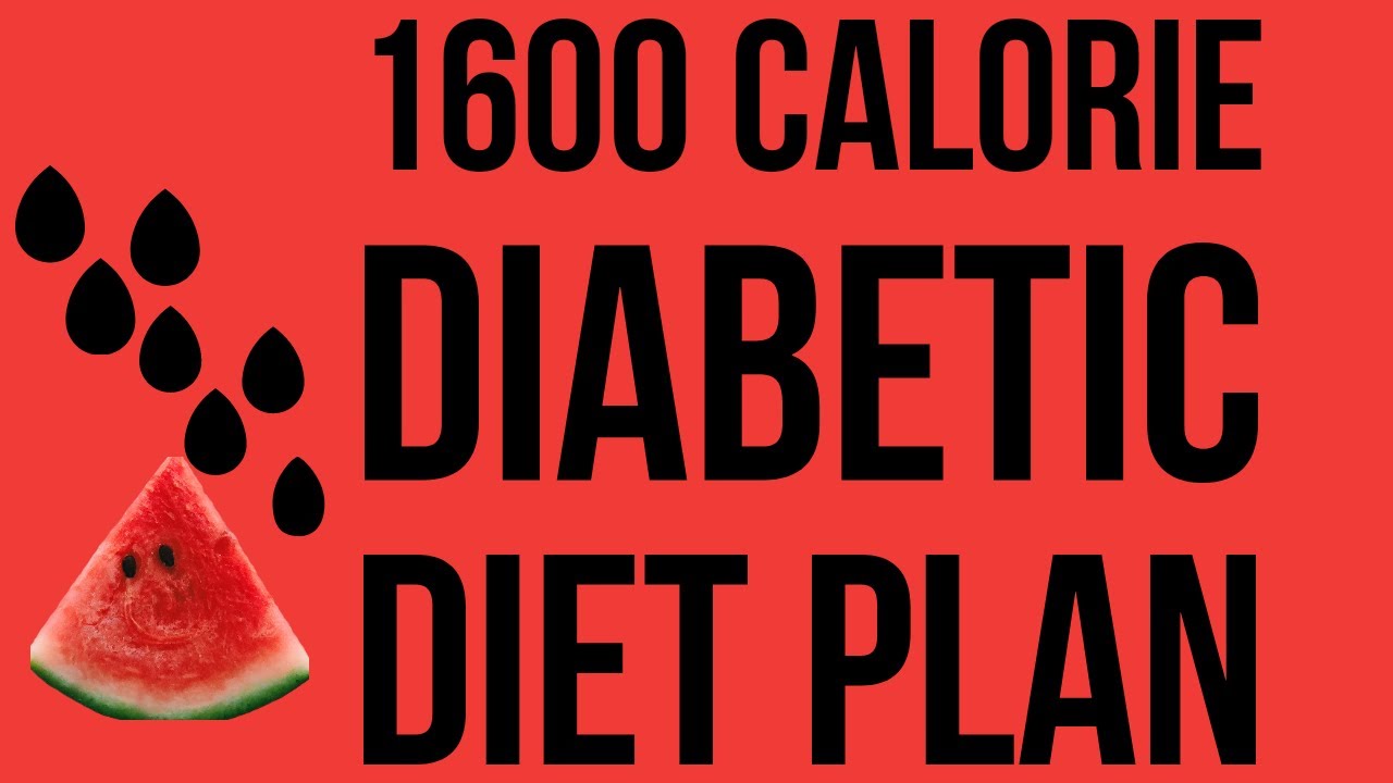 1600 Calorie Diabetic Diet Plan YouTube 1600 Calorie Diabetic Diet Plan YouTube