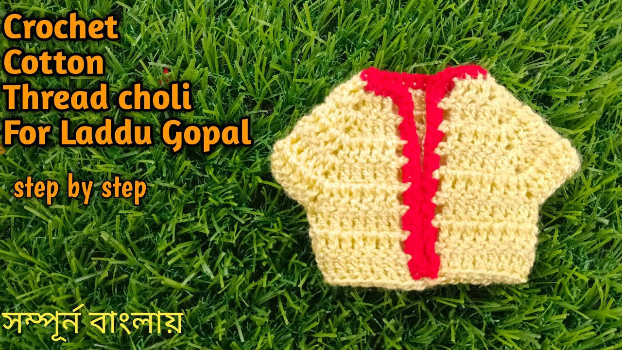 How to Crochet Thread Choli For Laddu Gopal/Kanha | Summer Dress for 4 ...