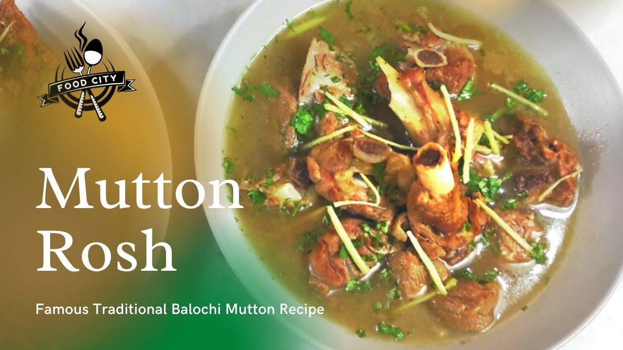 Famous Traditional Rosh / Balochi Gosht by Food City - Eid Special ...