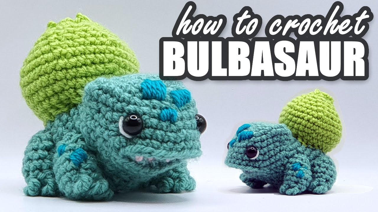 Bulbasaur - The Cute Pokemon Crochet Pattern - YouTube