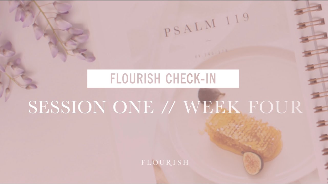 Flourish Check-in: Session One, Week Four - YouTube