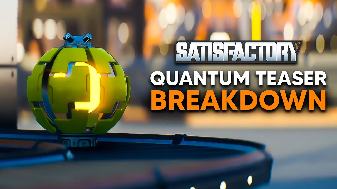 Satisfactory 1.0 Quantum Breakdown - YouTube
