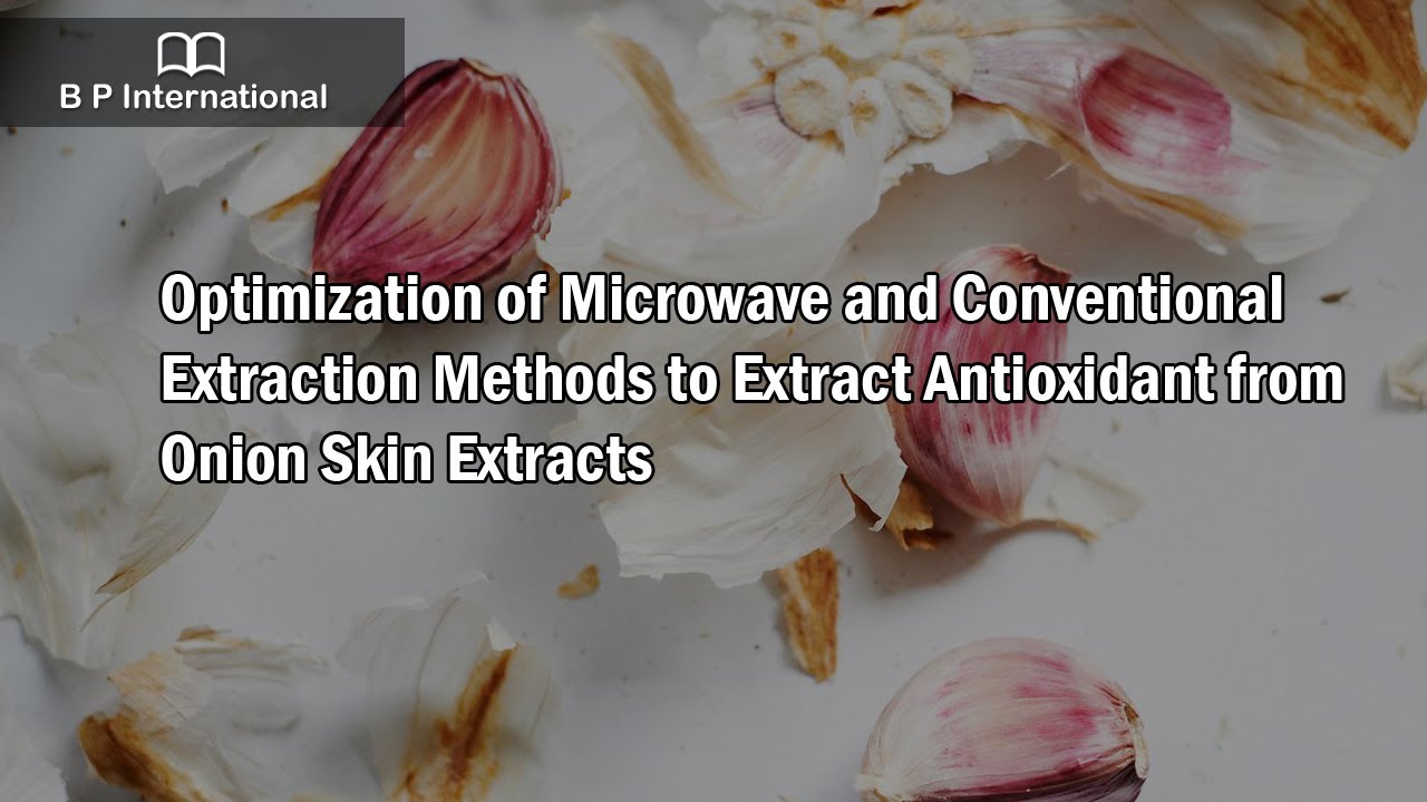 Optimization of Microwave and Conventional Extraction Methods to ...