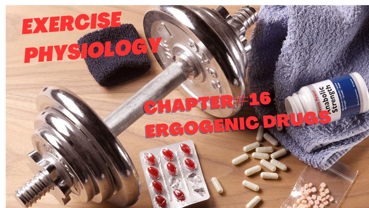 Exercise Physiology Ch#16 Ergogenic Drugs |DPT Lecture - YouTube