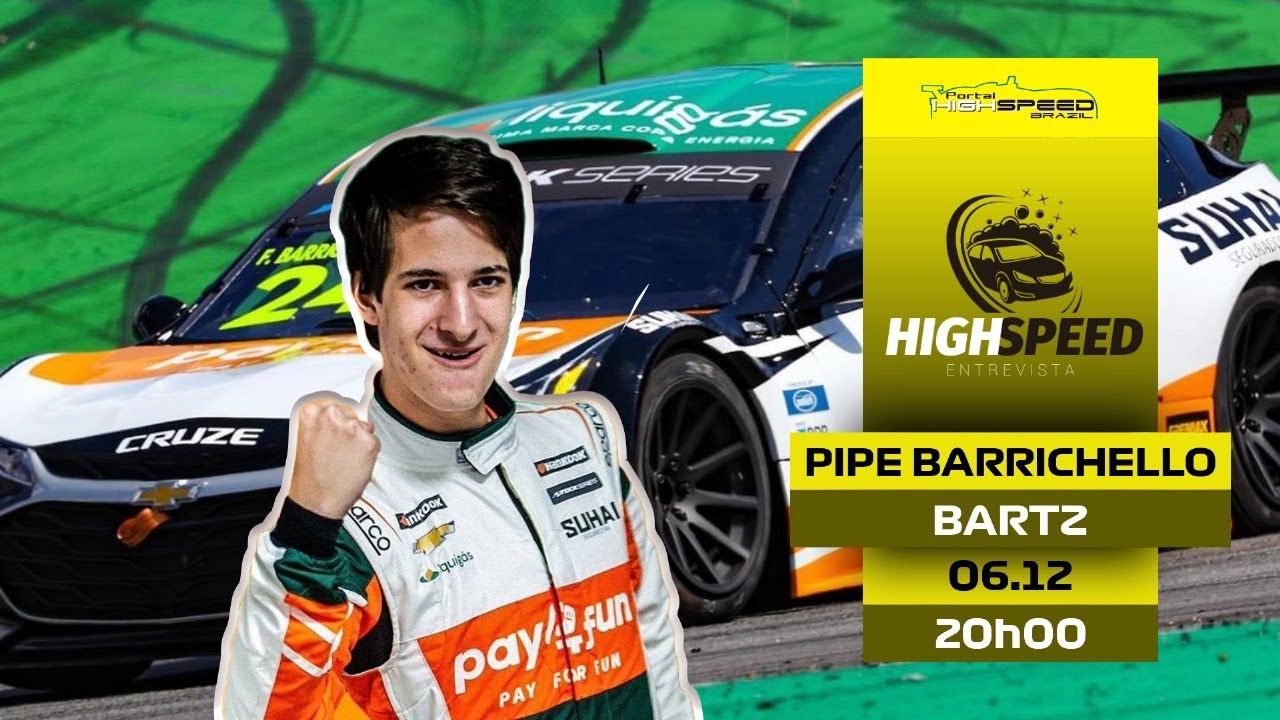 🎤 AO VIVO | PIPE BARRICHELLO BARTZ | PILOTO STOCK SERIES | HIGH SPEED ...