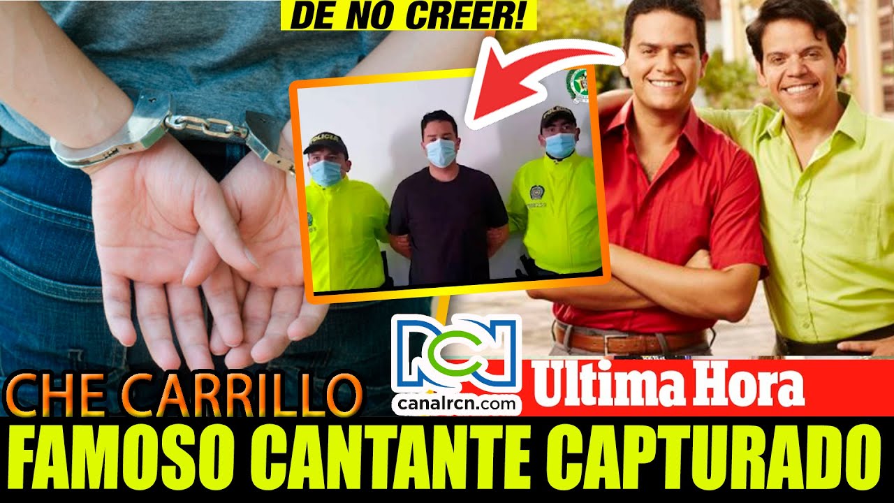 🔴 ULTIMA HORA HACE UNAS HORAS Cantante vallenato 'Che' Carrillo fue ...