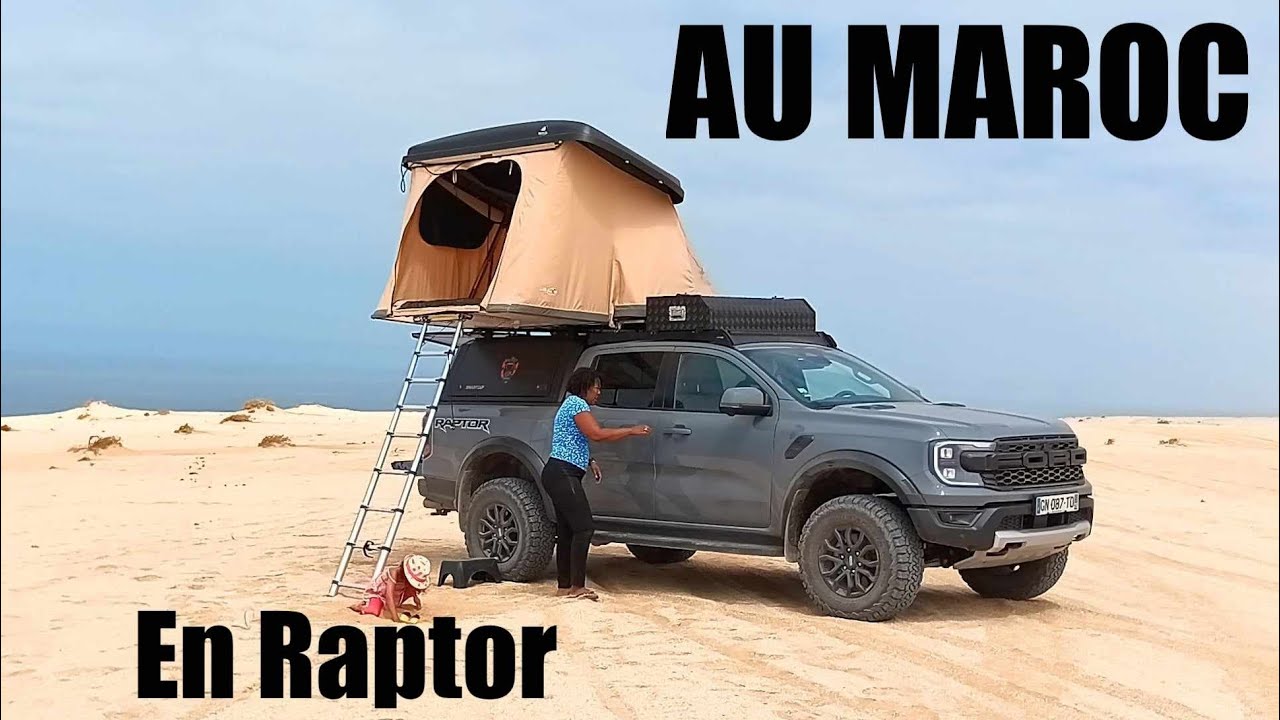 New Ford Ranger Raptor 2023 en Road Trip au Maroc.Episode 2. - YouTube