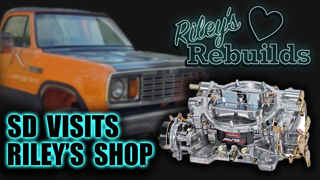Visiting RILEY'S REBUILDS and Buying a New Carb [Edelbrock 1906 AVS2 ...