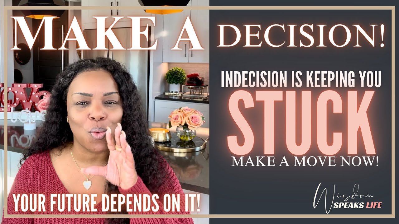 Your Inability To Make A Decision Is Keeping You Stuck! #motivation # ...