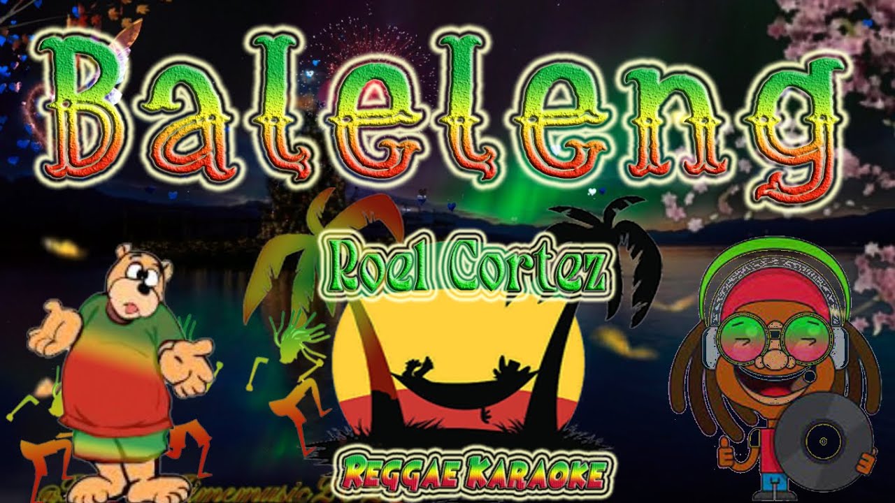 Baleleng - Roel Cortez Reggae (Karaoke version) - YouTube