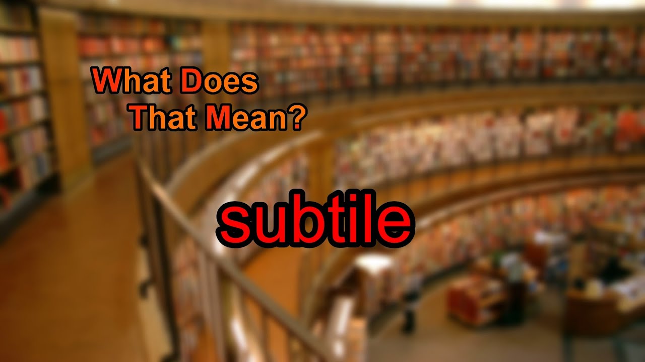 What does subtile mean? - YouTube