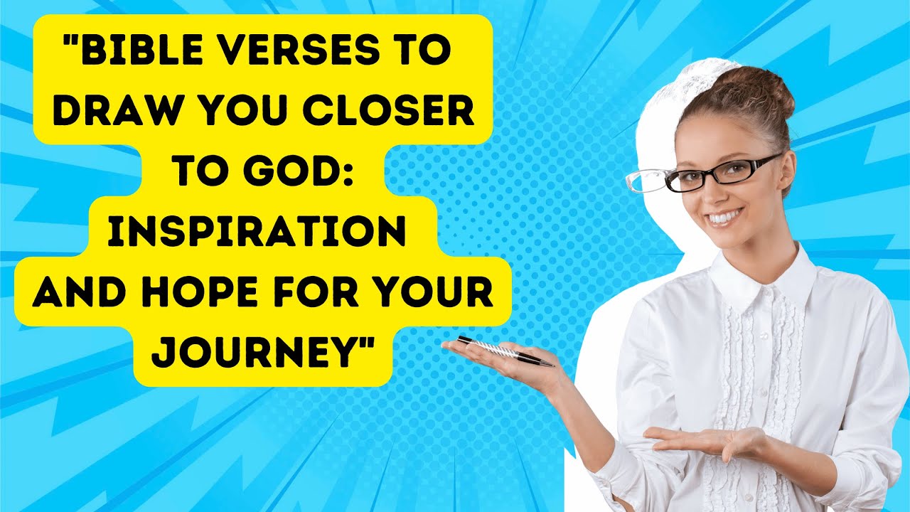 "Bible Verses to Draw You Closer to God: Inspiration and Hope for Your ...