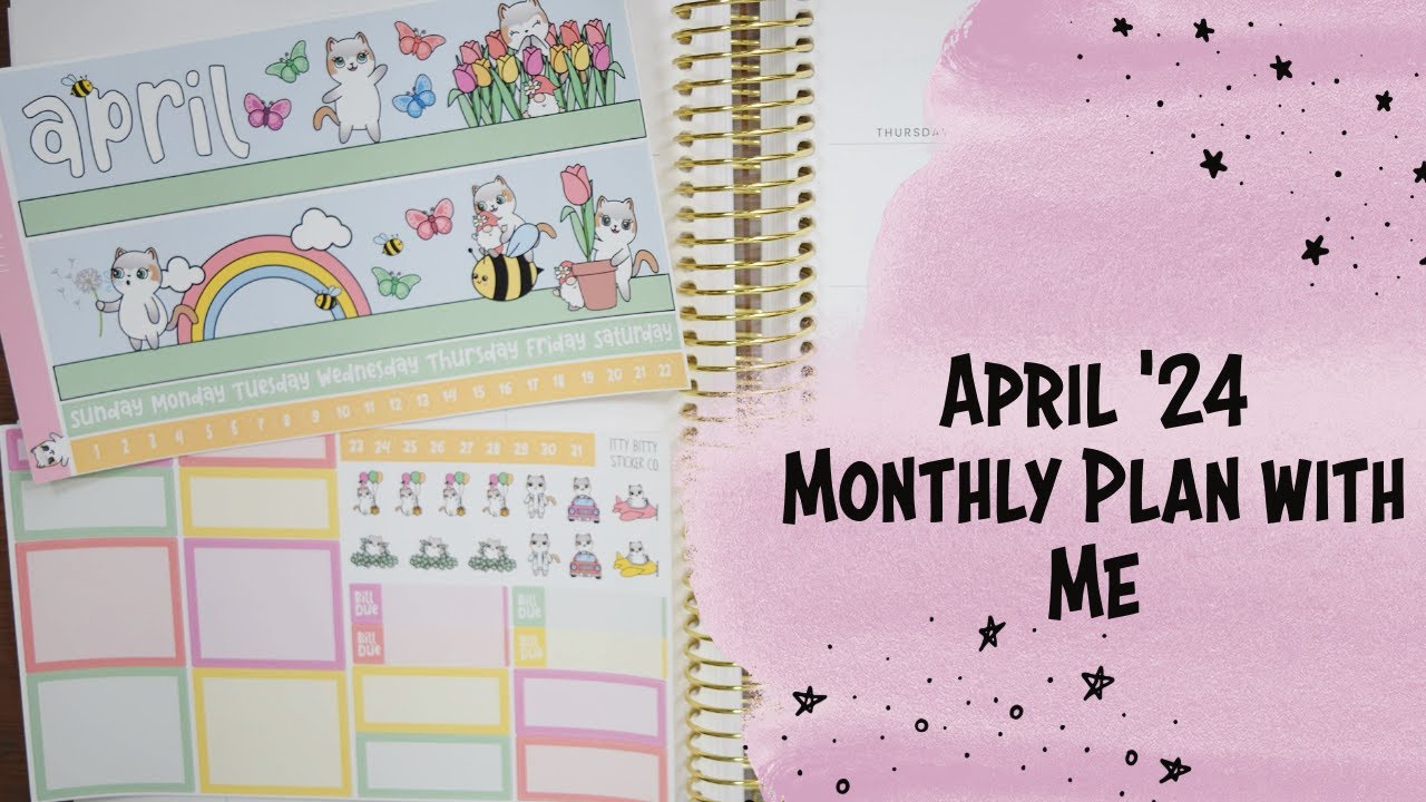 April 2024 Monthly Plan with Me (@IttyBittyStickerCo) - YouTube