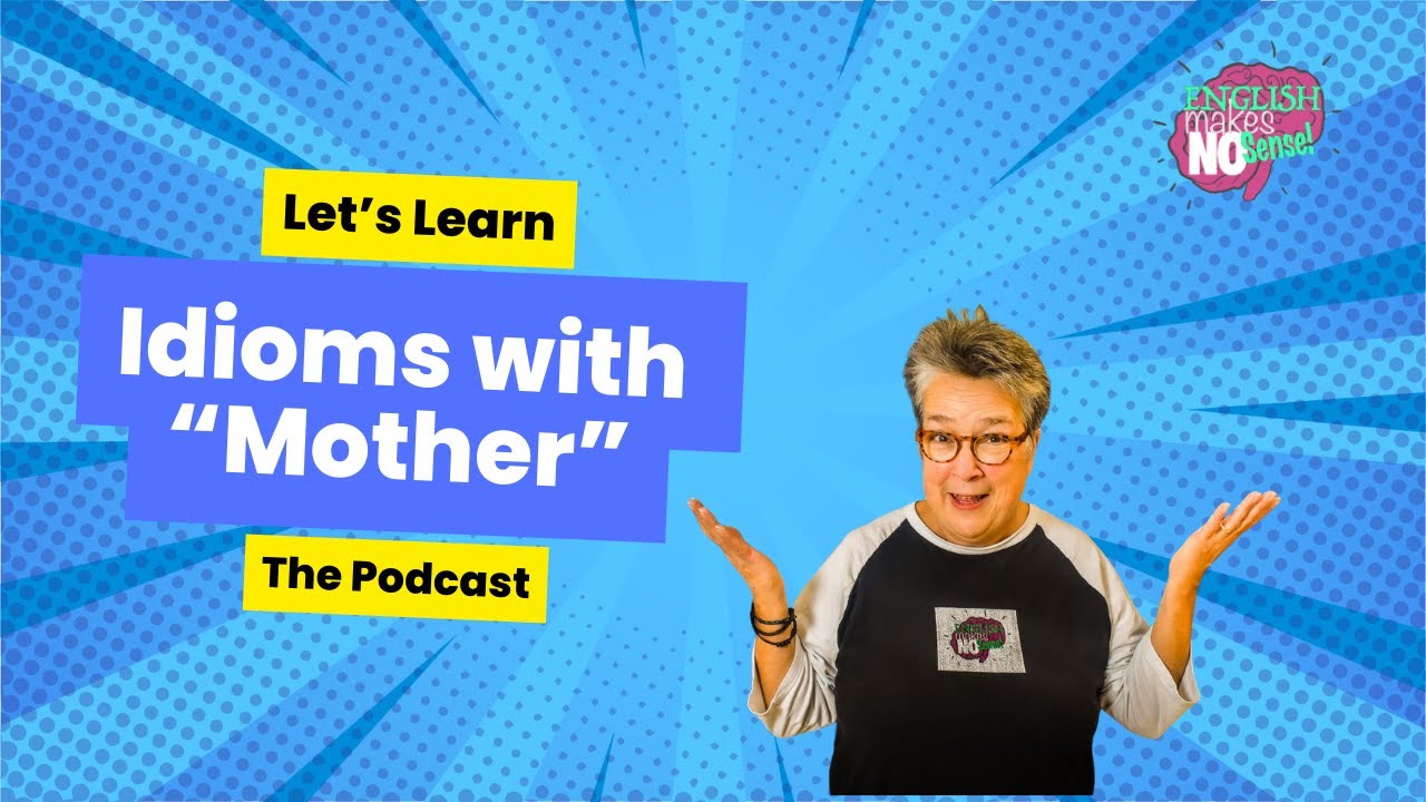 Unlocking the Power of "Mother" Idioms: Master English with Ease! The ...