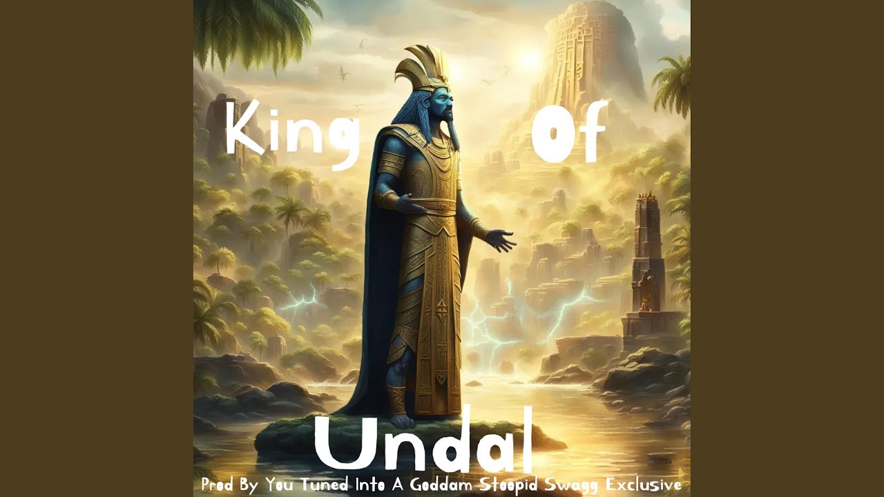 KING OF UNDAL - YouTube