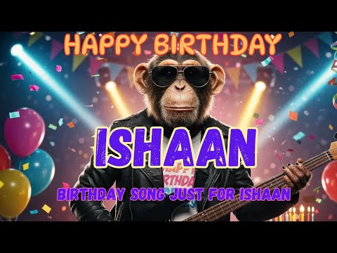 ISHAAN Happy Birthday Song - Happy Birthday Ishaan