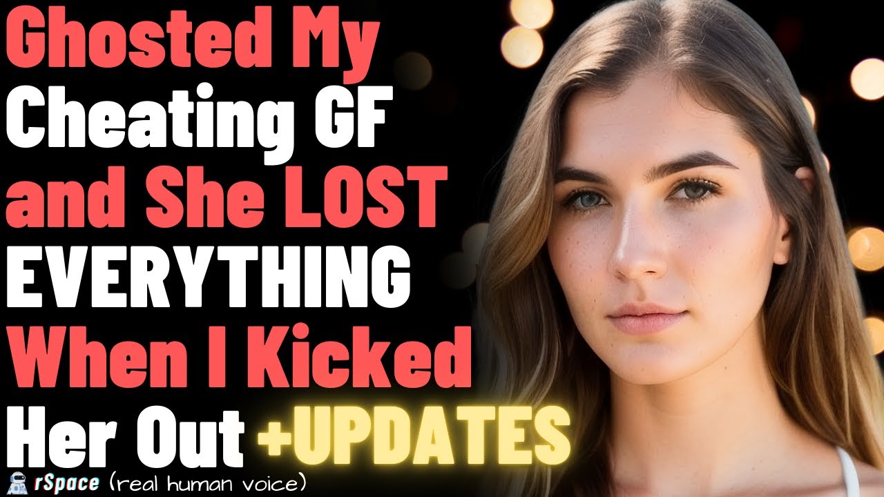Ghosted My Cheating GF & She LOST EVERYTHING When I Kicked Her Out & Karma Got to Her (With ...