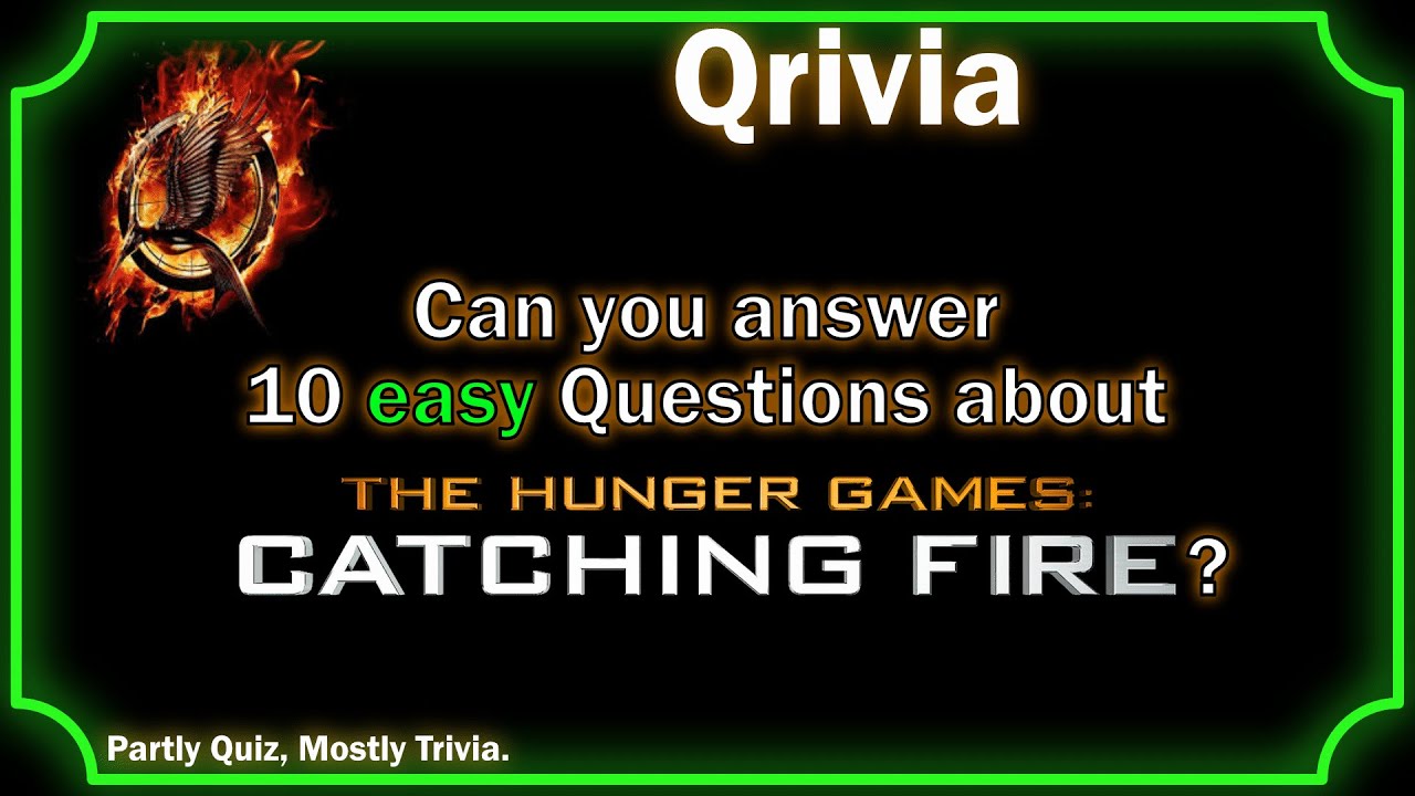 The Hunger Games: Catching Fire - 10 Easy Questions! - YouTube