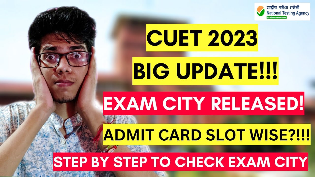 CUET 2023 big update! CUET exam city releasing today! CUET 2023 exam ...
