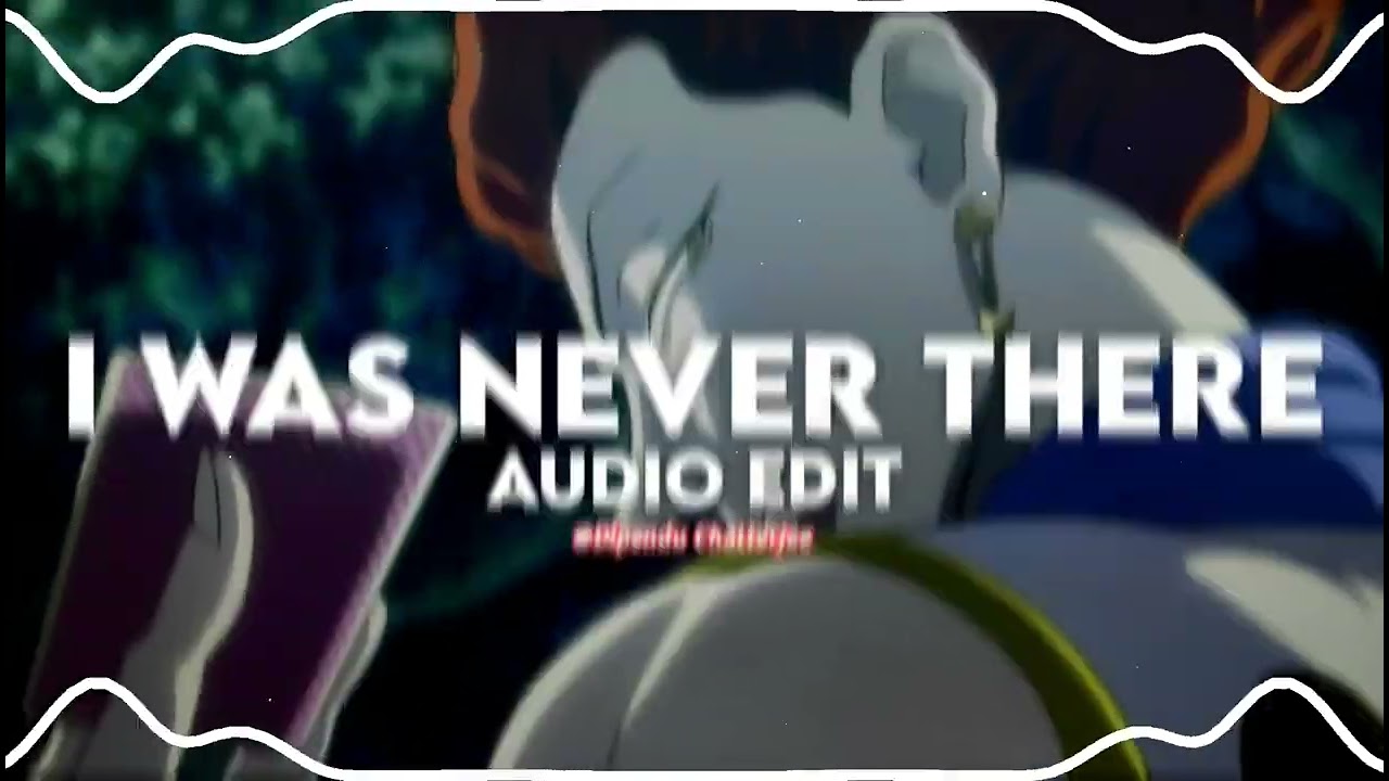 i was never there - the weeknd [edit audio] - YouTube