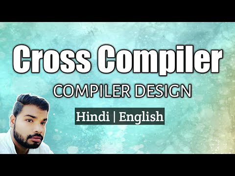 Cross Compiler in HINDI | (COMPILER DESIGN ) - YouTube