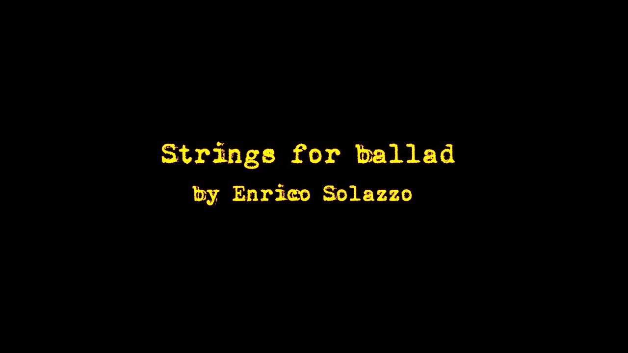 Enrico Solazzo - Strings for Ballad - YouTube