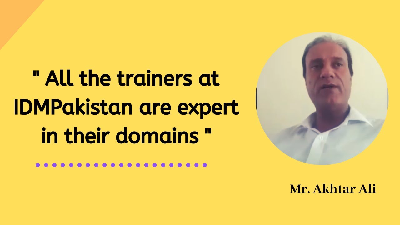 IDMPakistan Course Review - Mr Aktar Ali Sharing His Story - YouTube