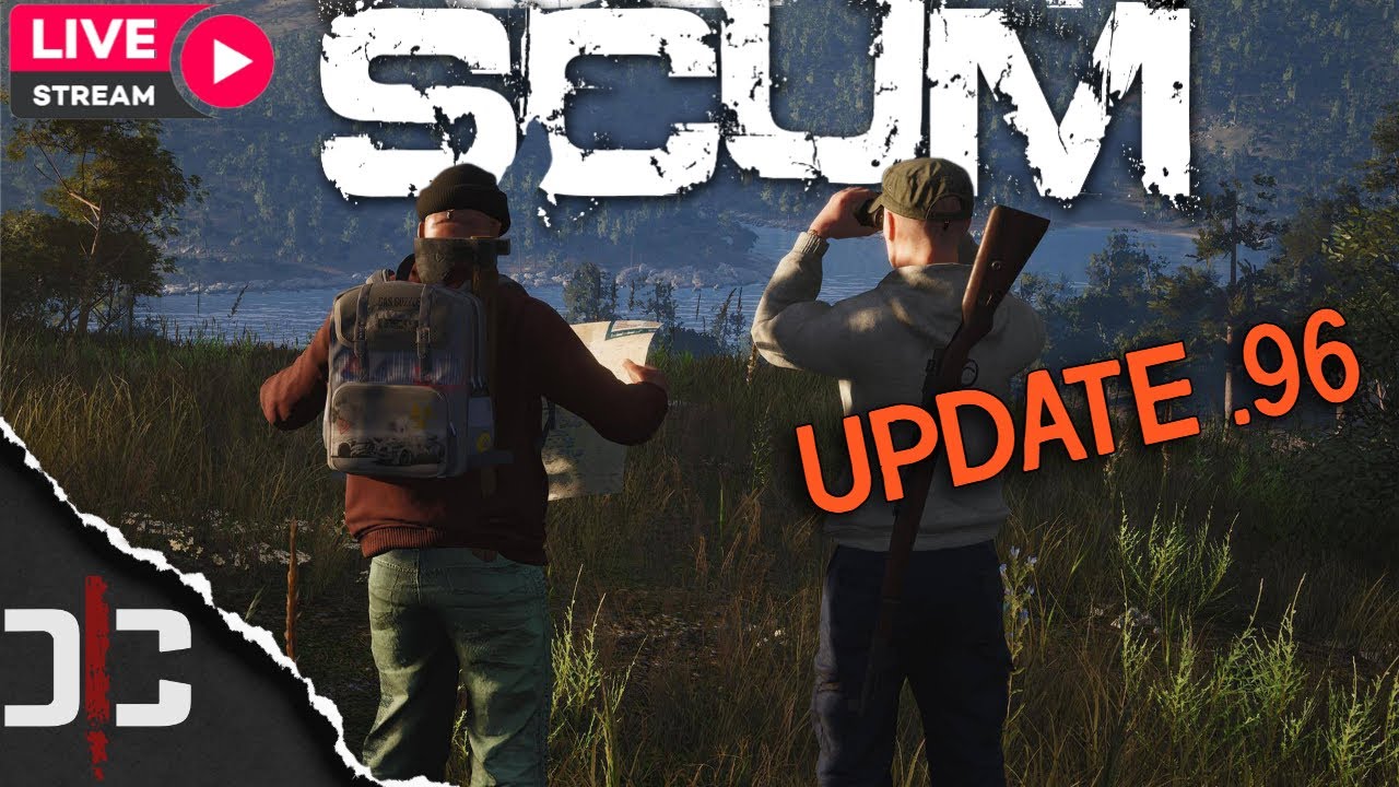 🔴LIVE - SCUM Update .96 - Made me Homeless, Time To Rebuild - YouTube