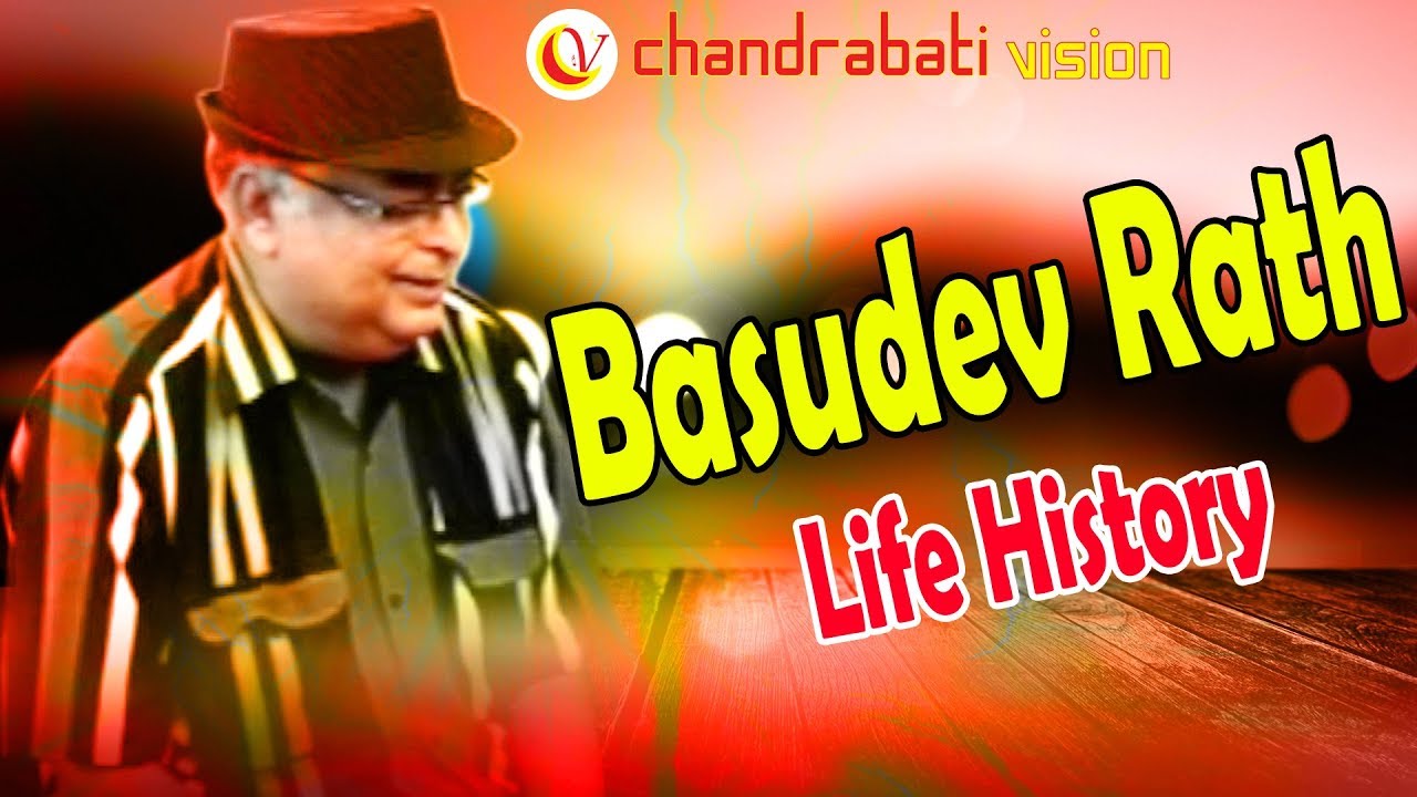 Basudev Rath LIfe History, chandrabati vision - YouTube