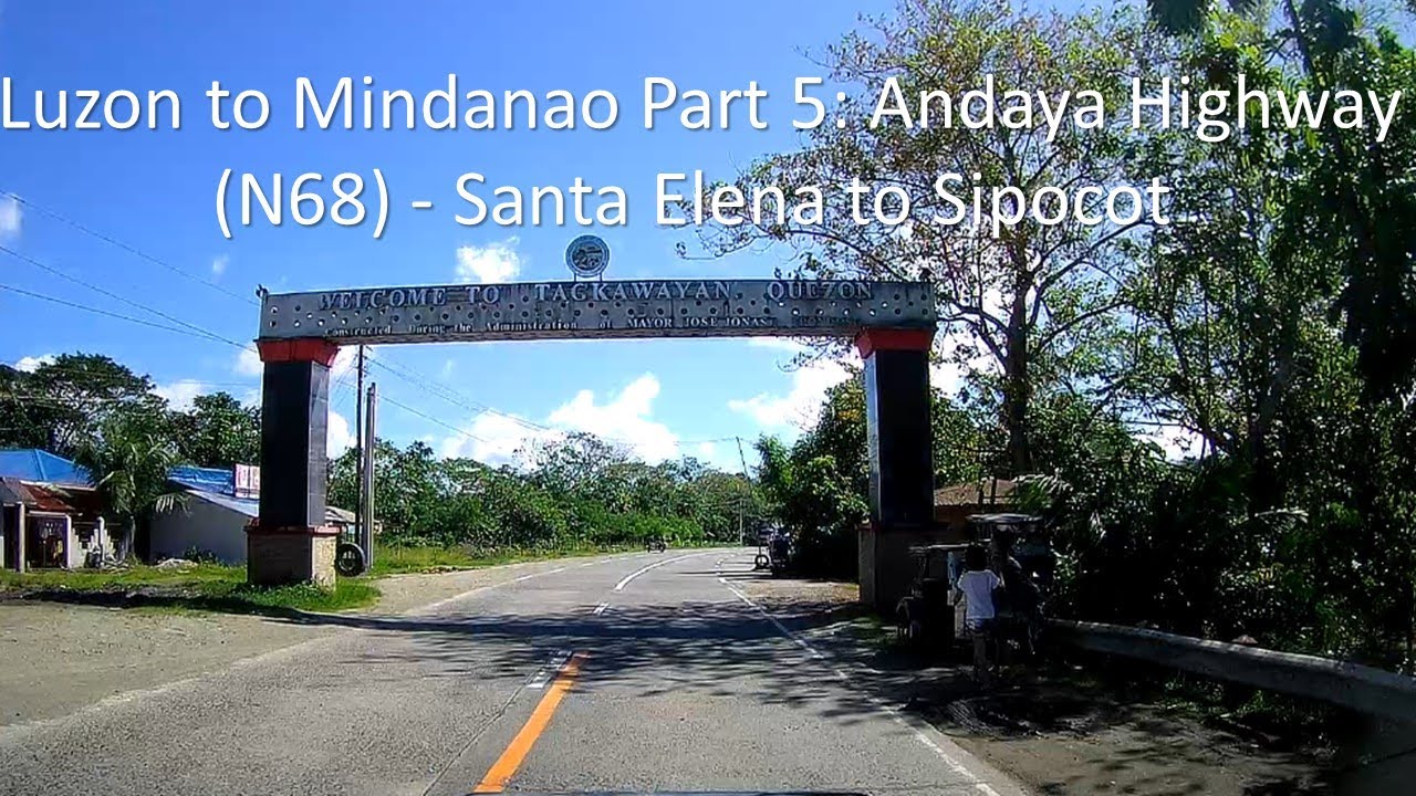 Luzon to Mindanao Part 5: Andaya Highway - Santa Elena to Sipocot - YouTube
