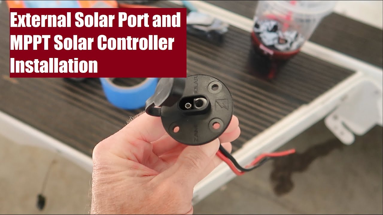 RV Exterior Solar Port Upgrade with MPPT Solar Controller - YouTube
