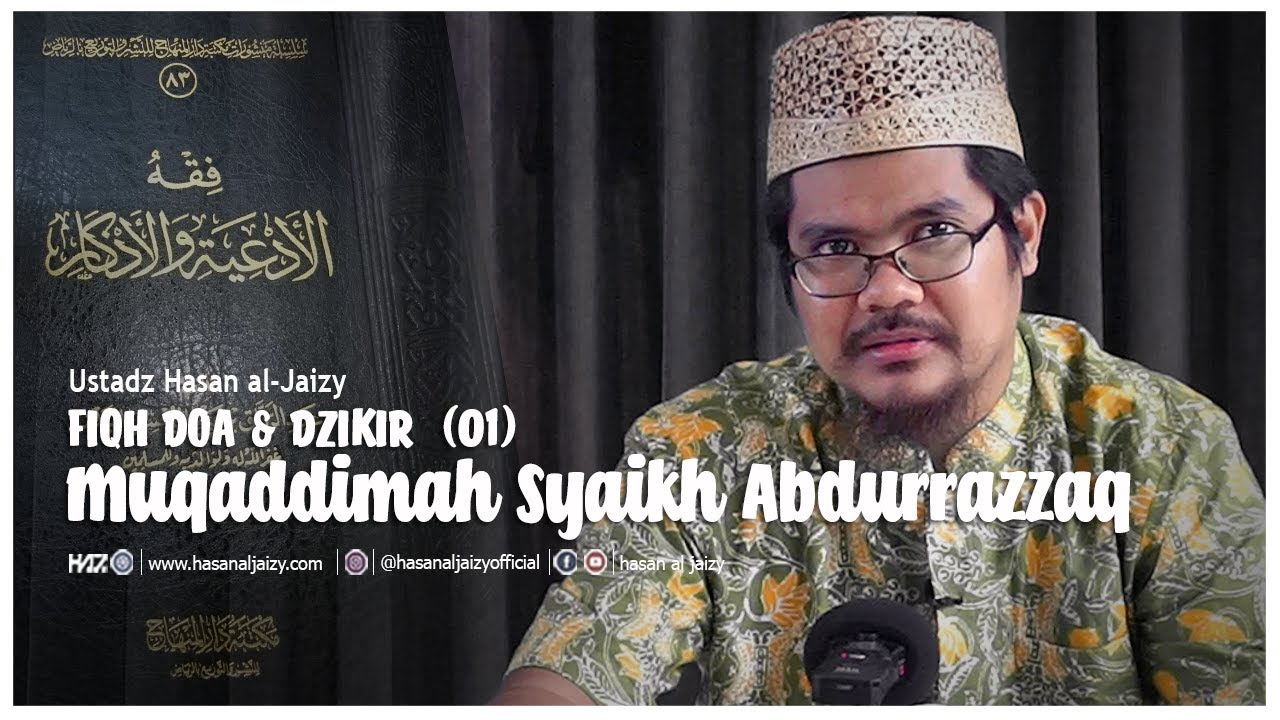 FIQH DOA & DZIKIR (01) - "Muqaddimah Syaikh Abdurrazzaq" [Ustadz Hasan ...