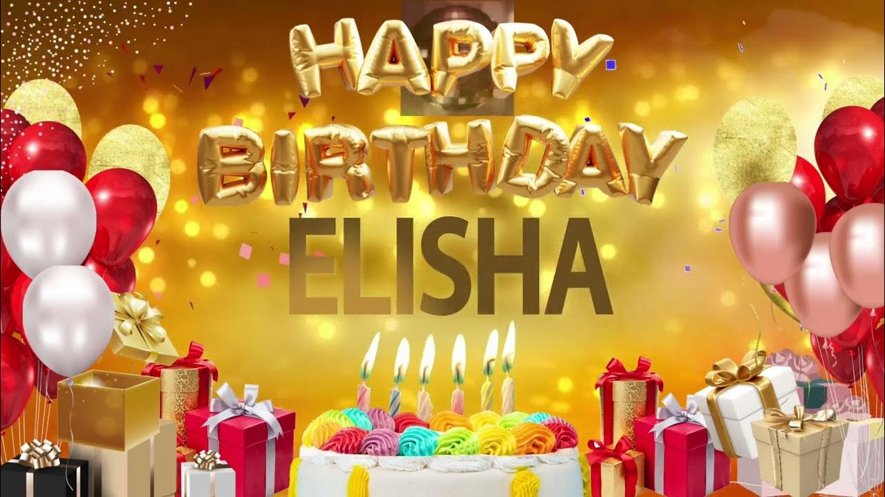 Elisha - Happy Birthday Elisha - YouTube