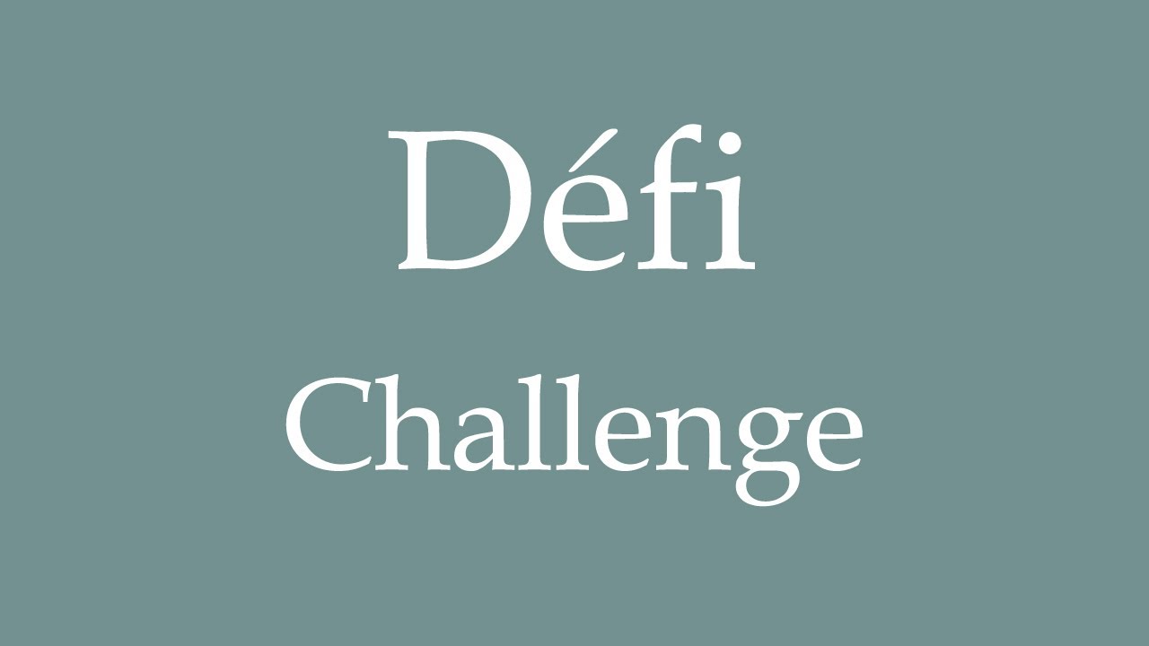 How To Say Challenge D fi In French YouTube how-to-say-challenge-d-fi-in-french-youtube