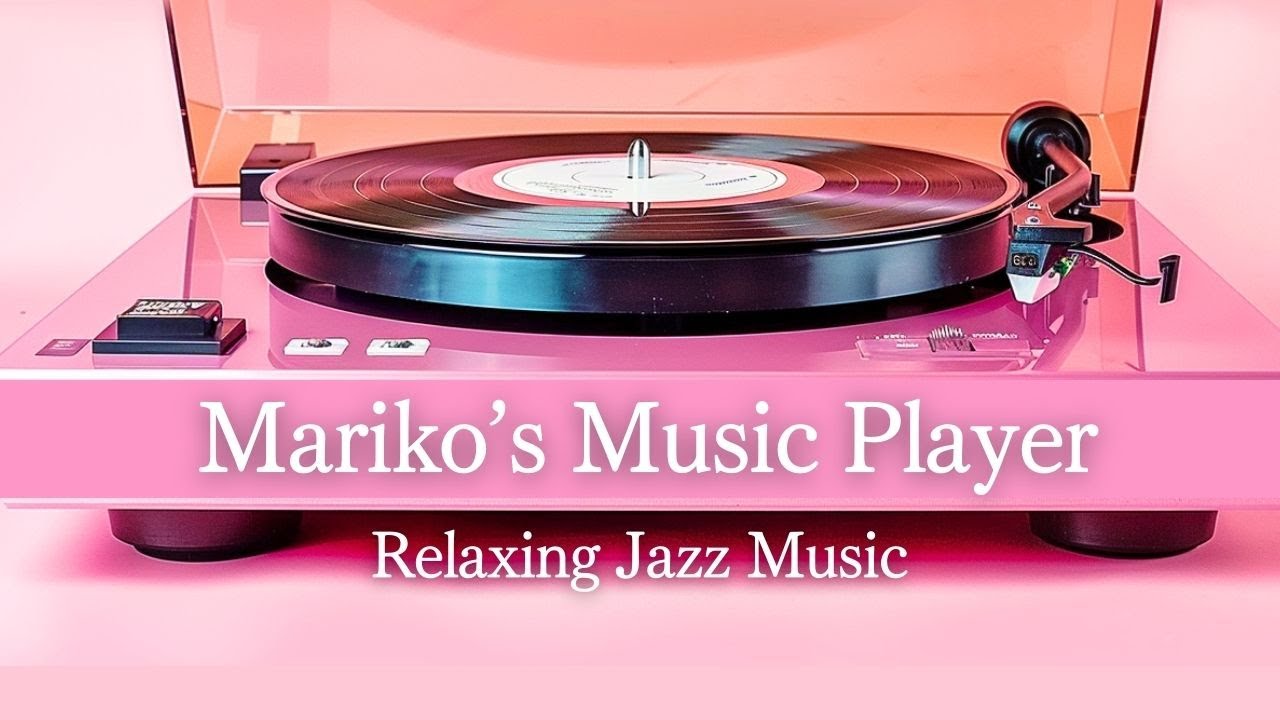 [Mariko's Jazz Jukebox] Perfect for your relaxing time at home! - YouTube