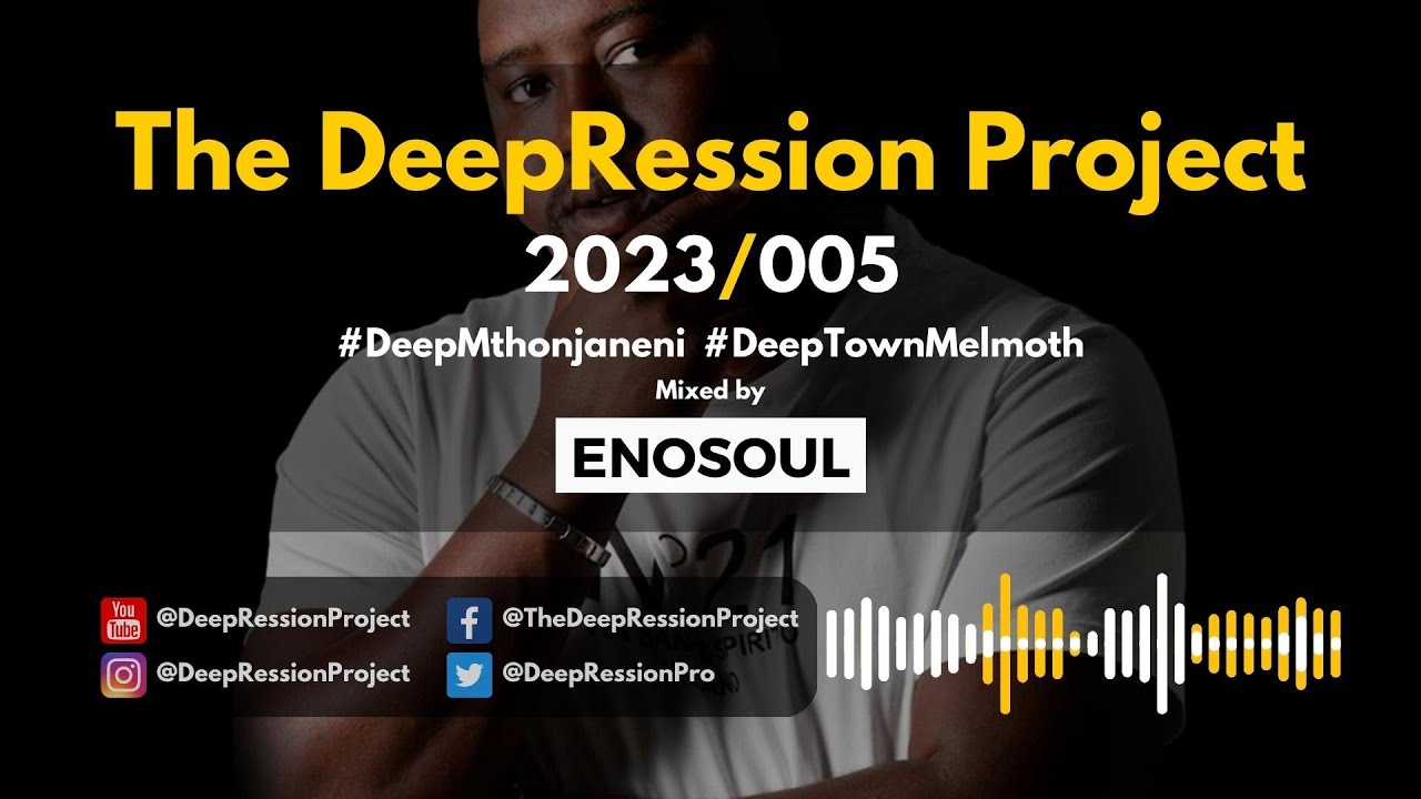 #DeepHouse | The DeepRession Project - 2023/005 - Mixed by #Enosoul (# ...