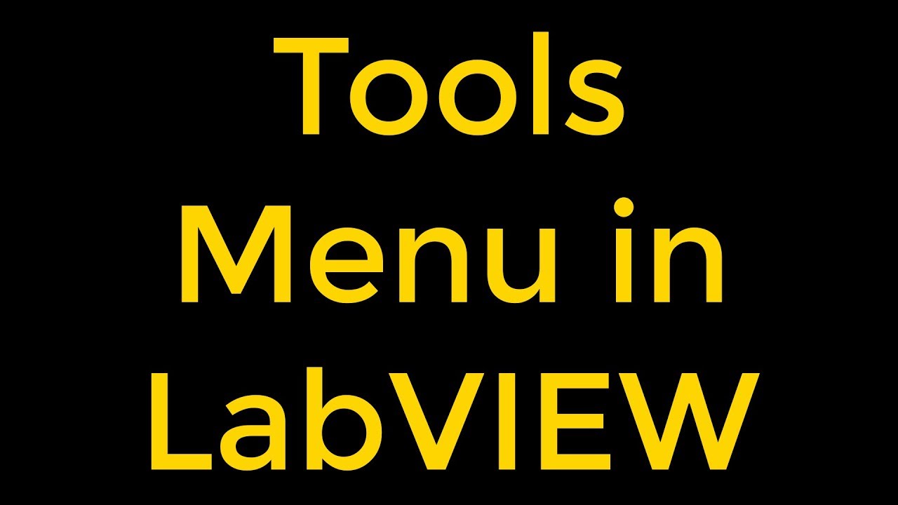 How to Use Tools Menu in National Instruments LabVIEW? - YouTube