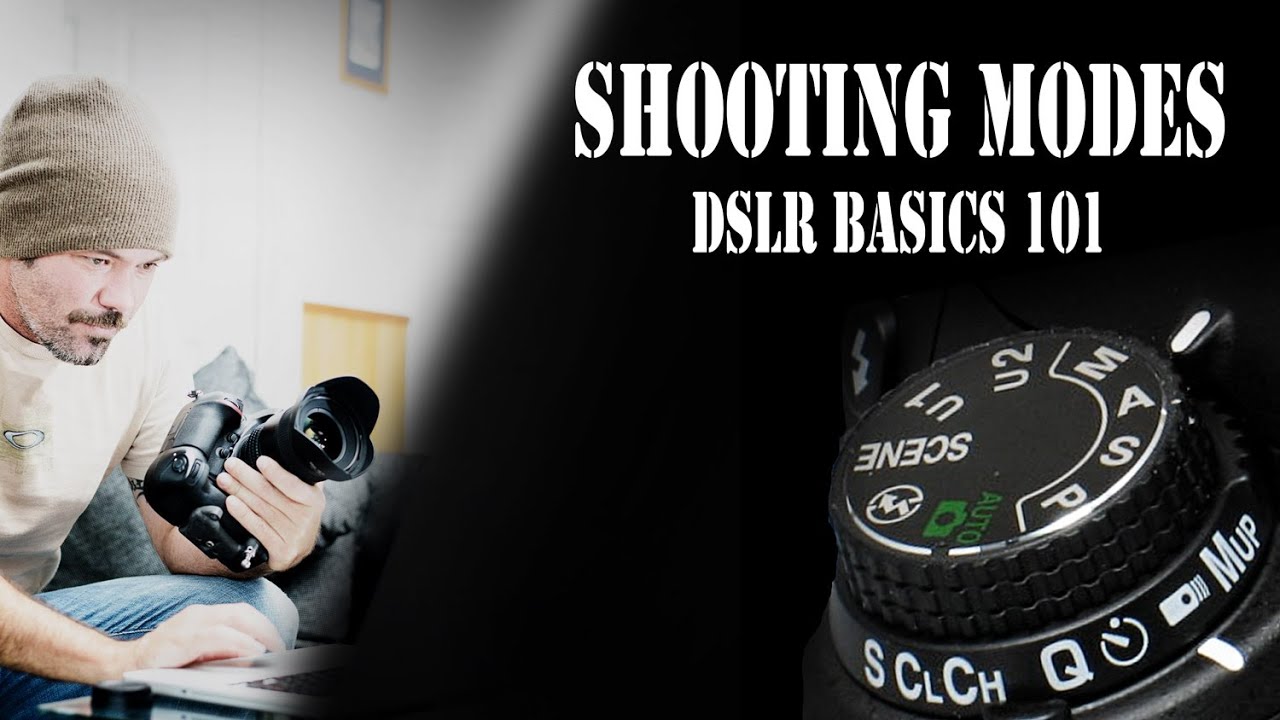 DSLR shooting Modes : DSLR Basics 101 - YouTube