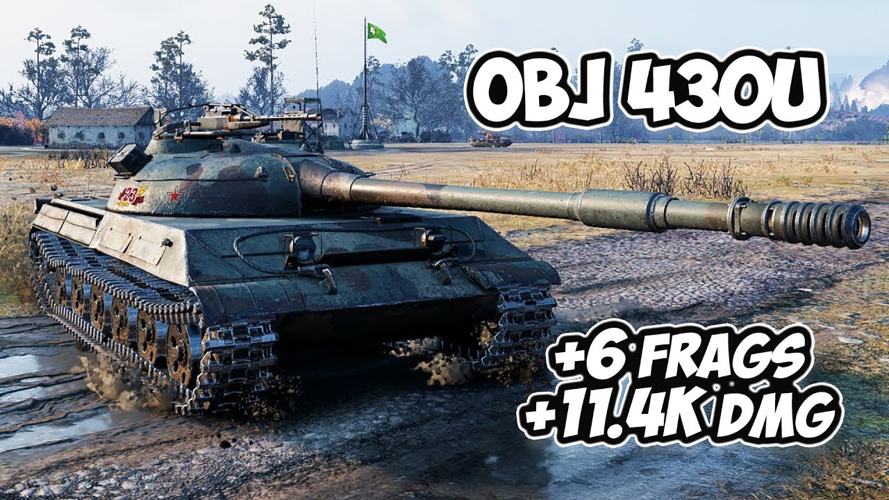 Obj 430U - 6 Frags 11.4K Damage - Maximum for the team! - World Of ...