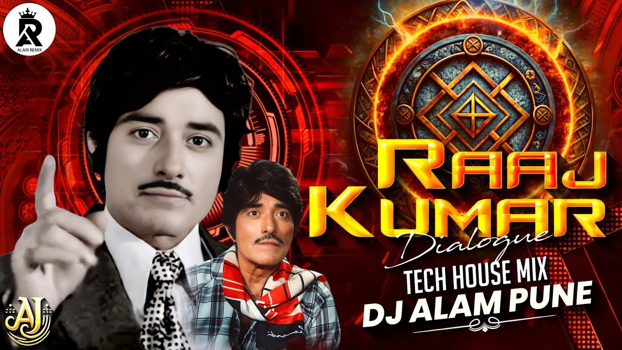 Raaj Kumar Dialogue | Tech House Mix | DJ Alam Pune | Remix 2025 - YouTube