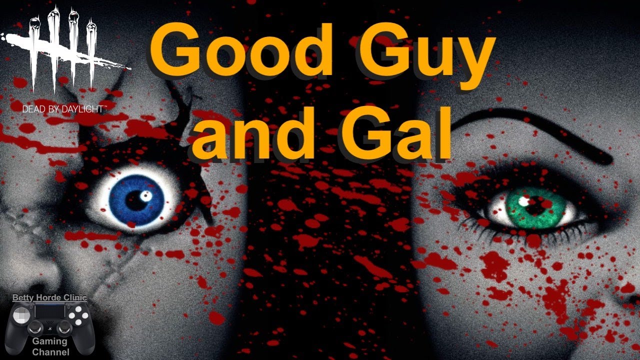 Good Guy And Gal Dead By Daylight Gameplay Youtube