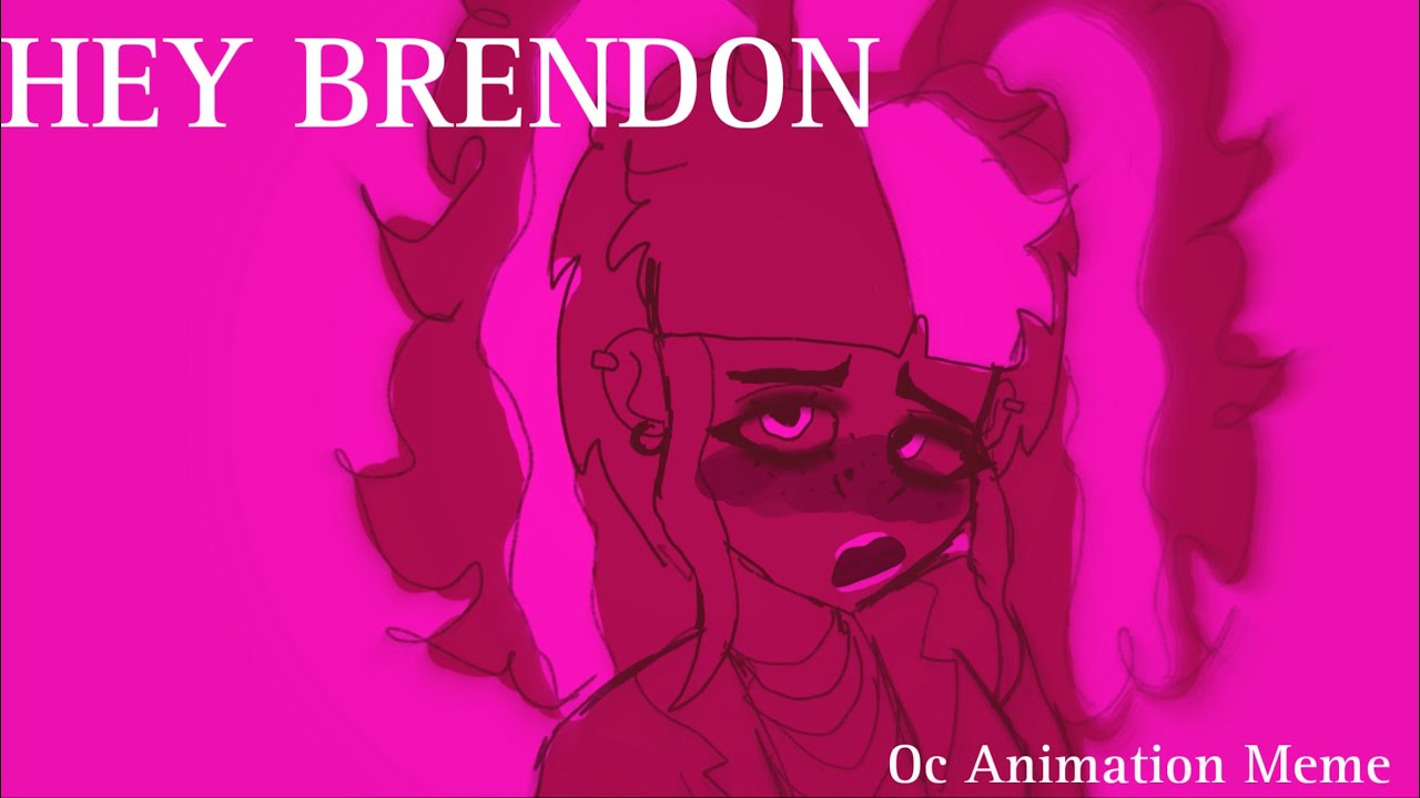Hey Brendon || Animation Meme || - YouTube