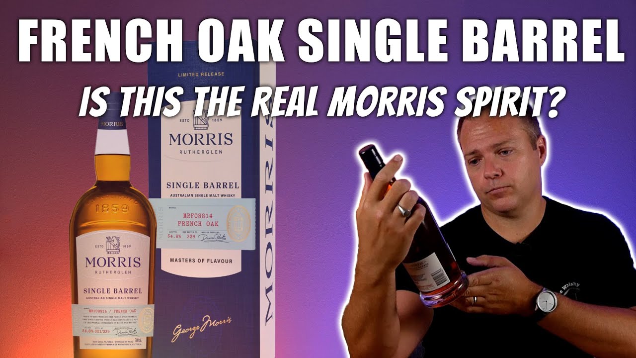Morris French Oak Single Barrel Whisky Review – The Real Morris Spirit ...