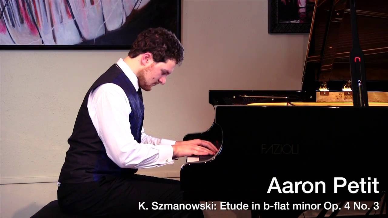 SZYMANOWSKI: Etude in b flat minor Op. 4 No. 3 (Aaron Petit) - YouTube