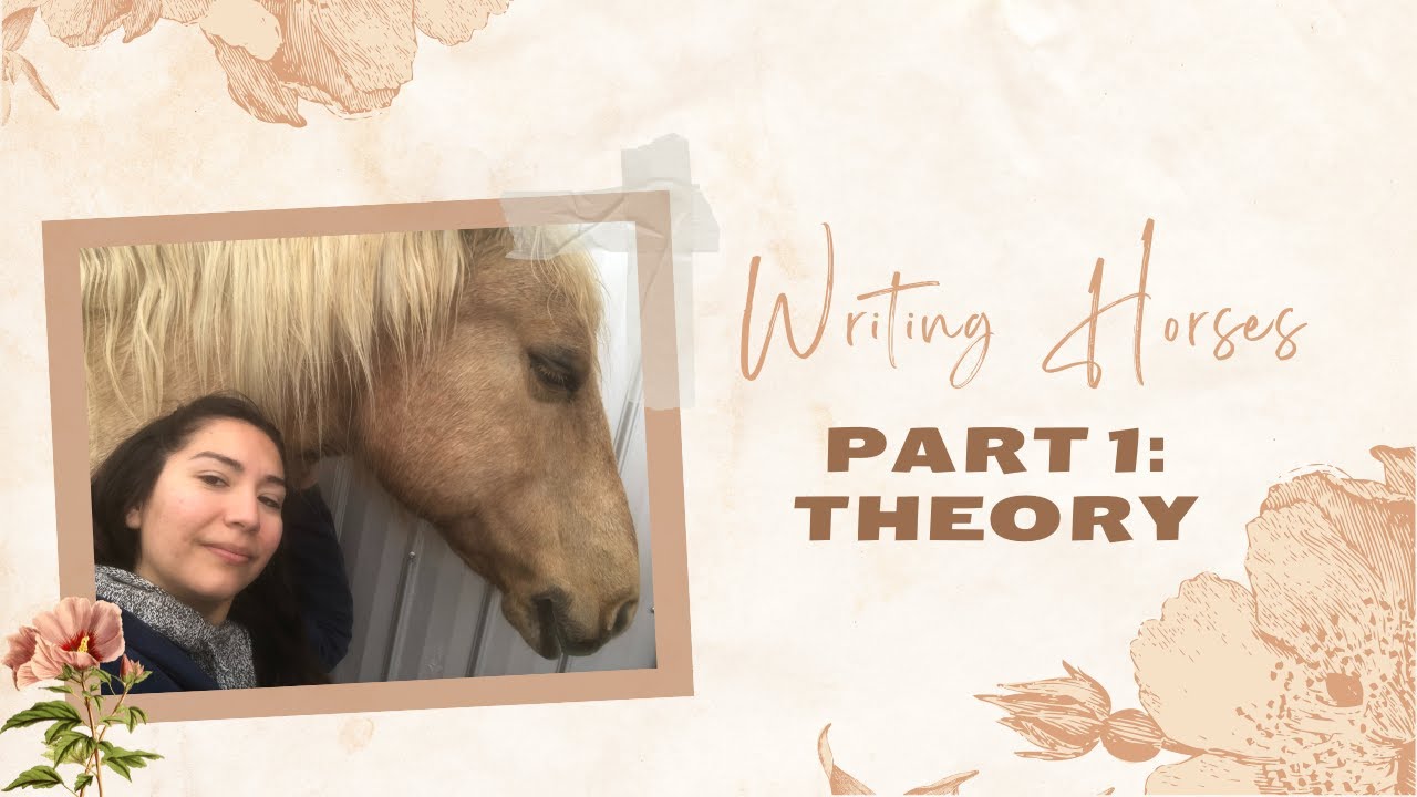 Writing Horses Part 1: Theory - YouTube
