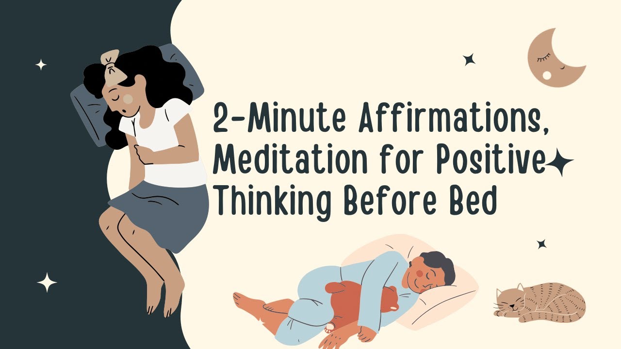 2-Minute Affirmations, Meditation for Positive Thinking Before Bed ...