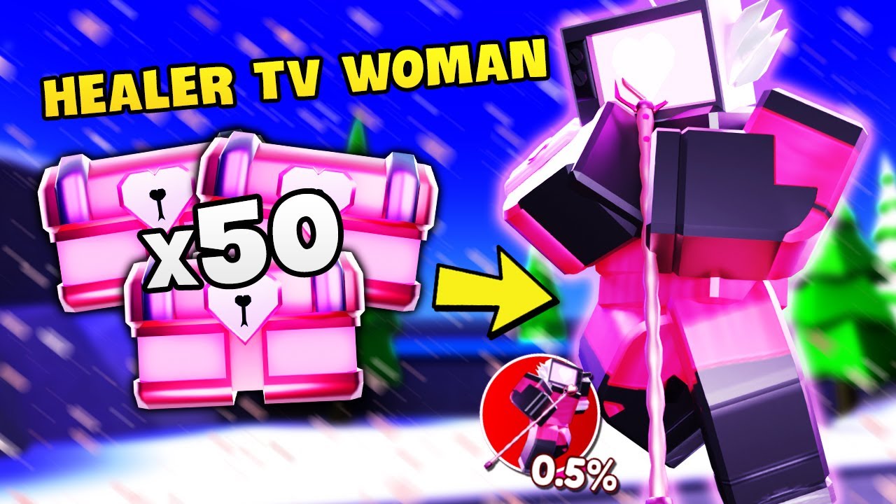 Khô Máu Mình Mở 50 VALENTINES CRATE Tìm HEALER TV WOMAN Trong Toilet ...