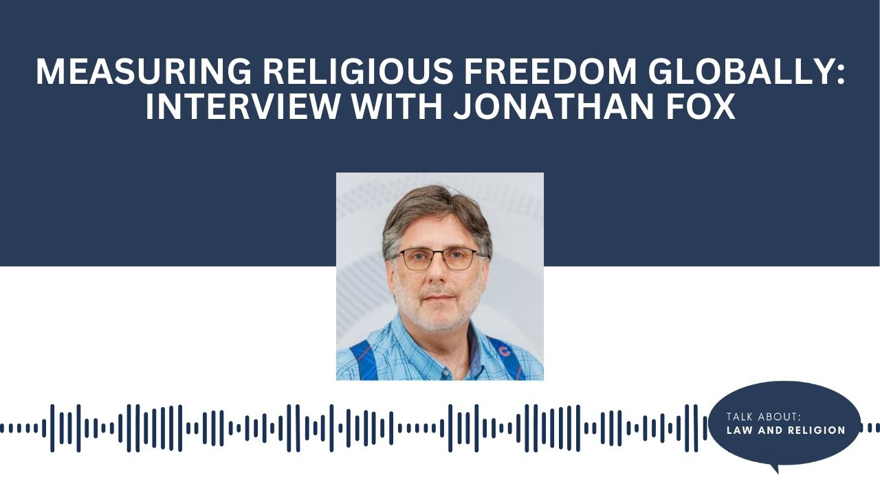 Measuring Religious Freedom Globally: Interview with Jonathan Fox - YouTube